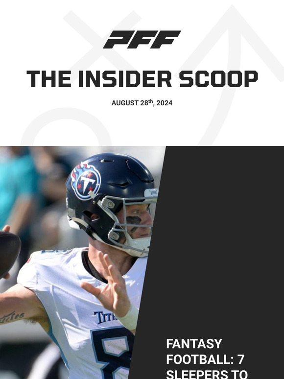 Pro Football Focus: 7 Fantasy Sleepers to Target, Last-Minute Cheat ...