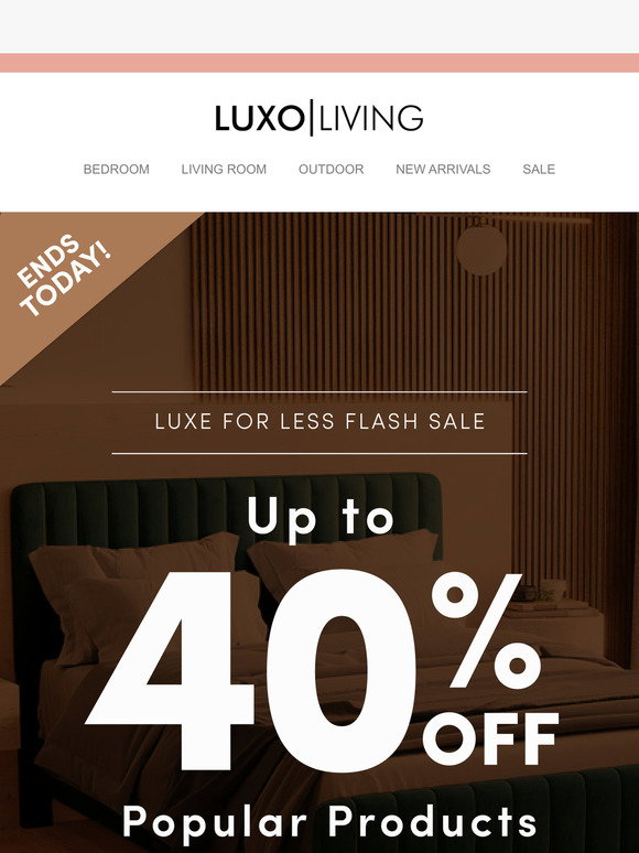 Luxo Living: [LAST CHANCE!] Up to 40% Off Popular Furniture in our Luxe ...