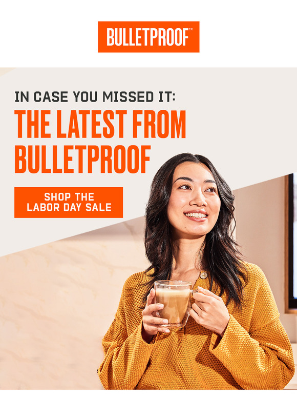 Bulletproof: ICYMI: 30% Labor Day Savings Are HERE | Milled