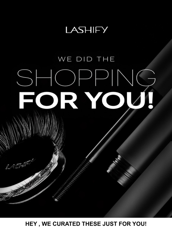 LASHIFY, INC: We Did the Shopping For You... | Milled