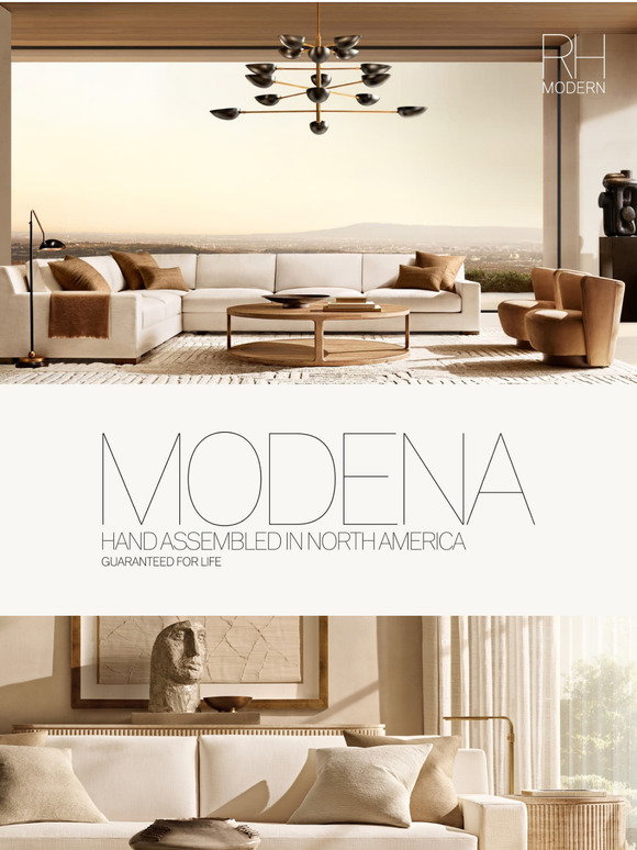 Restoration Hardware: Modena & Italia. Hand Assembled in North America ...