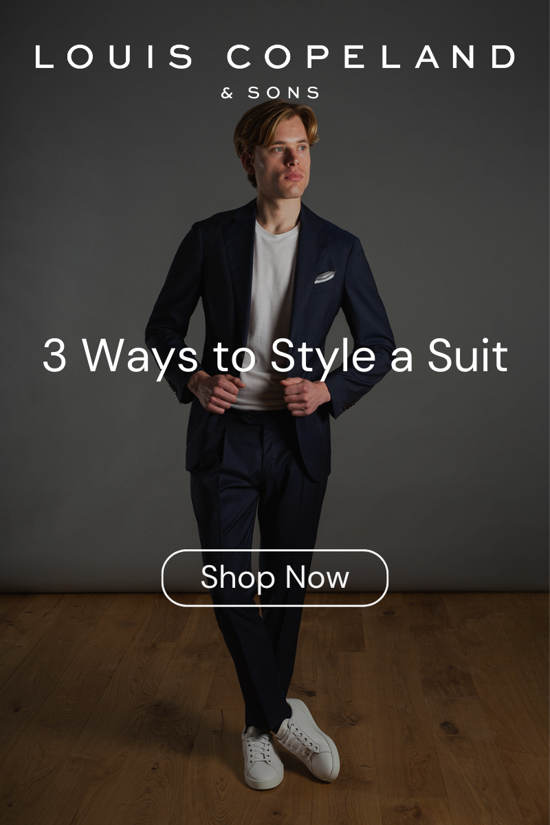 Louis Copeland: 3 Ways to Wear a Suit | Milled