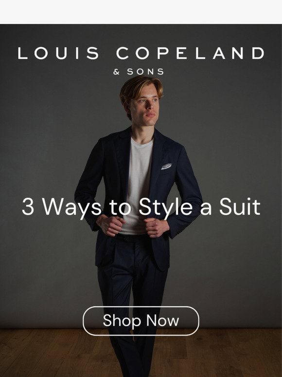 Louis Copeland: 3 Ways to Wear a Suit | Milled