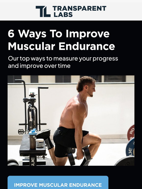 Transparent Labs: 6 Ways to Improve Muscular Endurance | Milled