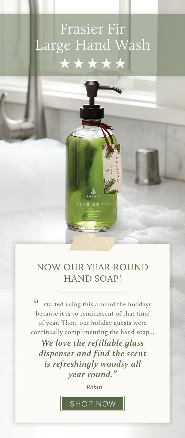 Thymes: “Now our year-round hand soap!” | Milled