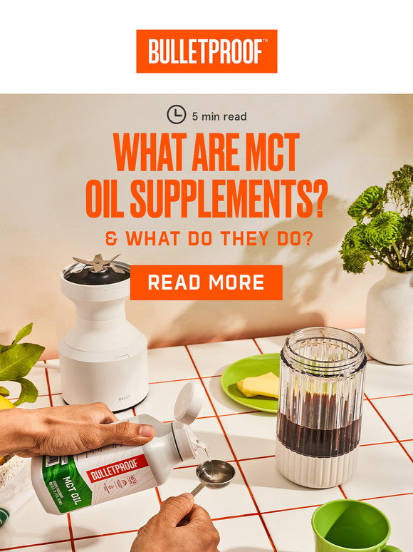 Bulletproof: What Is MCT Oil? Your Ultimate Guide... | Milled