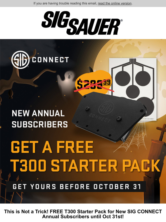 SIG SAUER: This is Not a Trick! FREE T300 Starter Pack for New SIG CONNECT Annual Subscribers ...