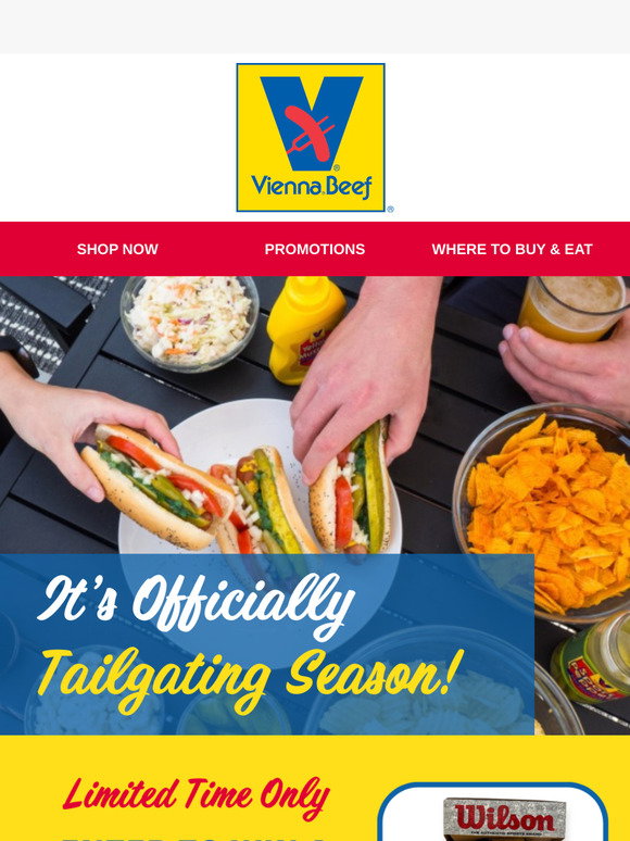 Vienna Beef: Get your Hot Dogs and grill ready.... it's TAILGATING ...