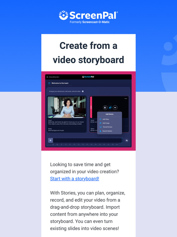 ScreenPal: 💡Did you know you can create with a video storyboard? | Milled