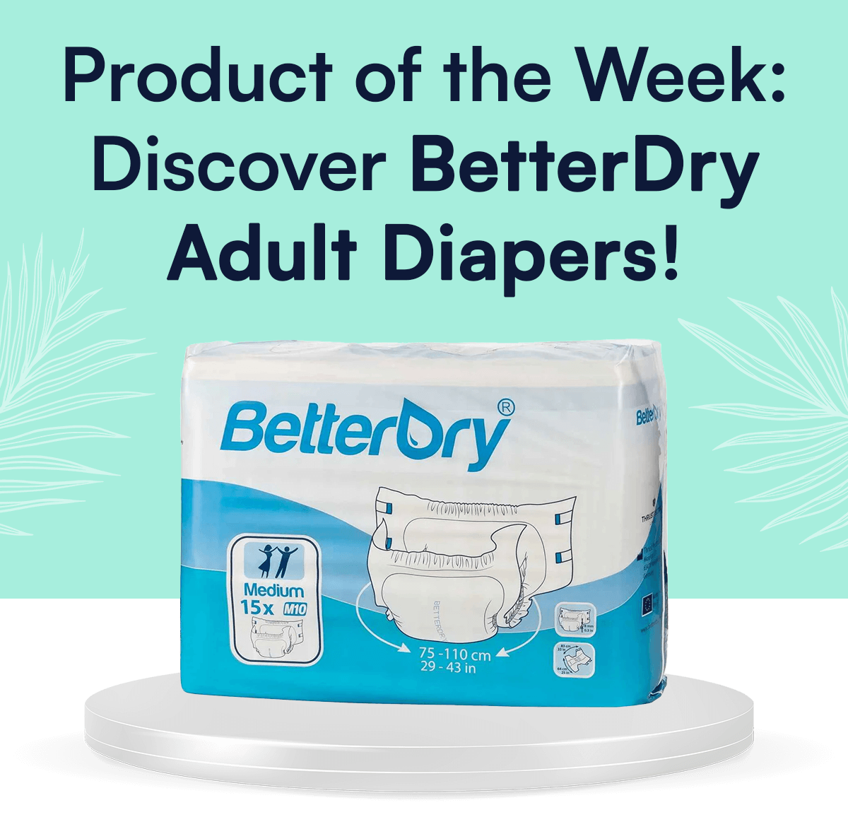LL Medico: Product of the week: BetterDry Adult Diapers | Milled