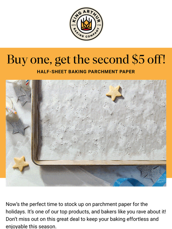 King Arthur Baking Company: Save $5 on Half-Sheet Parchment! | Milled