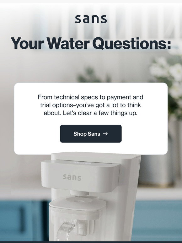 Sans: Water purifier questions? We’ve got answers. | Milled