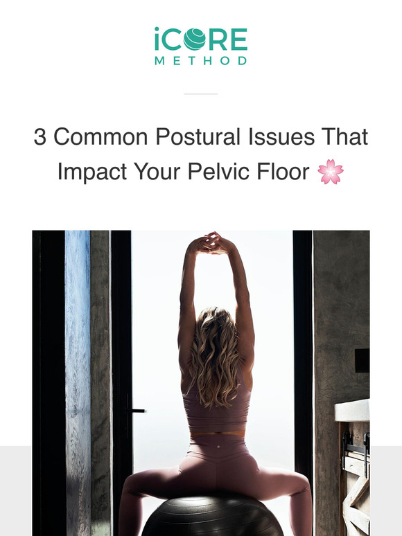 iCORE Method: Relationship between posture and pelvic floor health 🌸 | Milled