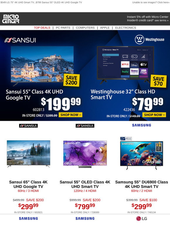 Micro Center: $199 Sansui 55" 4K UHD Google TV...$79 32" HD Smart TV ...
