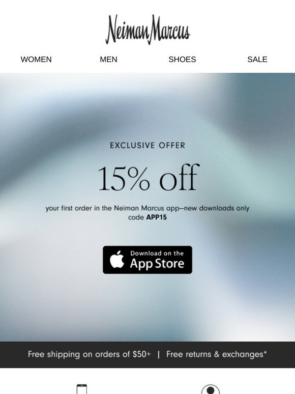 Neiman Marcus: 15% off: Download the Neiman Marcus app today! | Milled