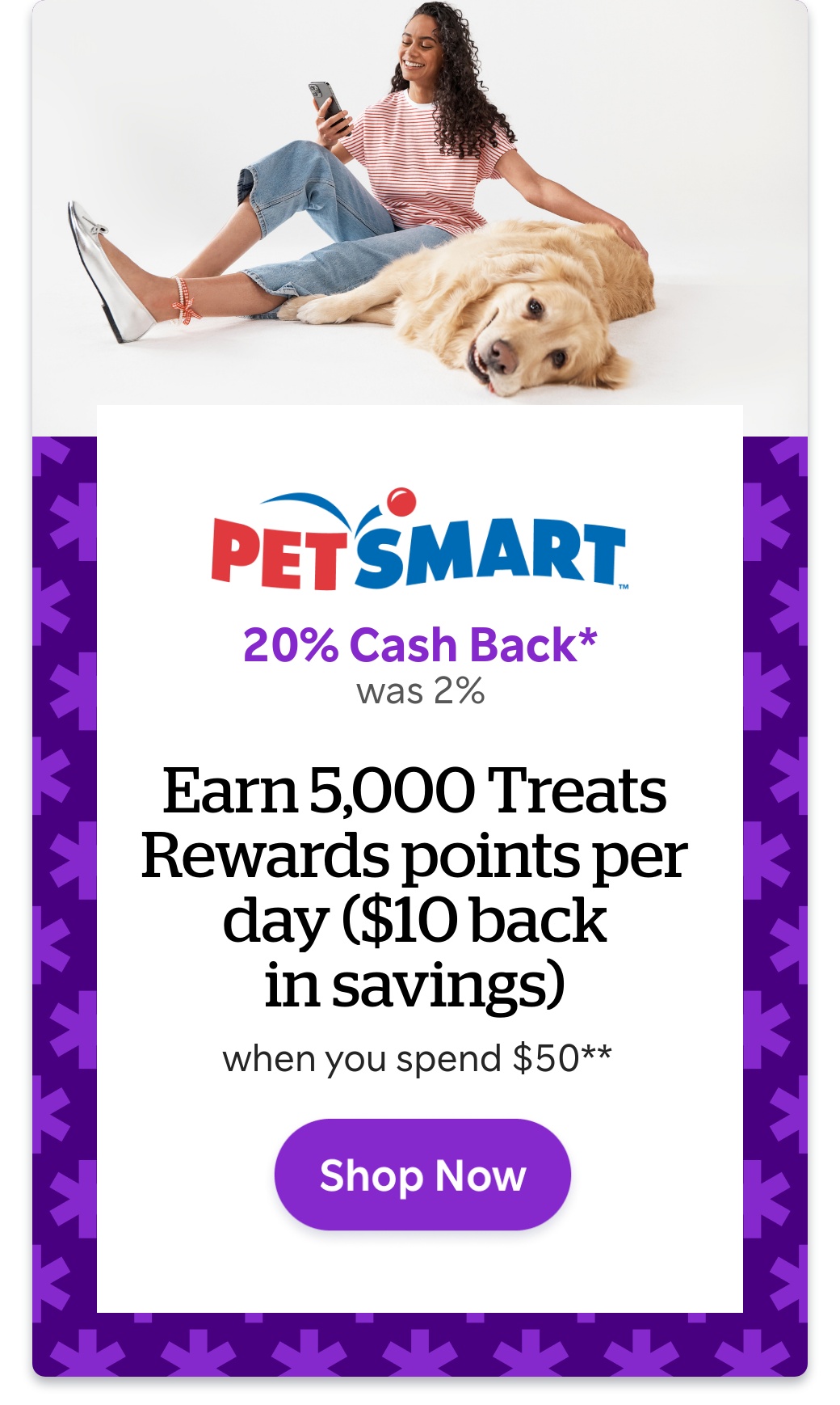 Buy: PetSmart: 20% Cash Back + Earn 5,000 Treats Rewards points per day ...