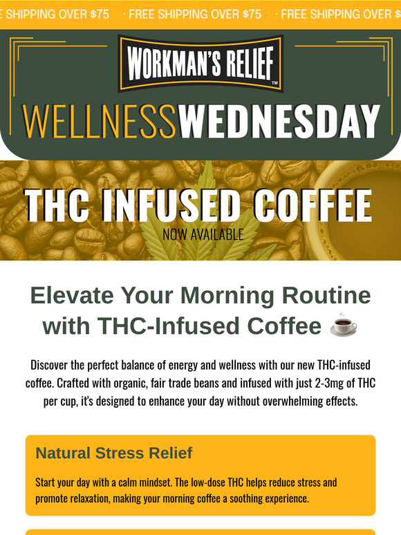 Workman's Relief: Wellness in Every Sip: Try Our New THC-Infused Coffee ...