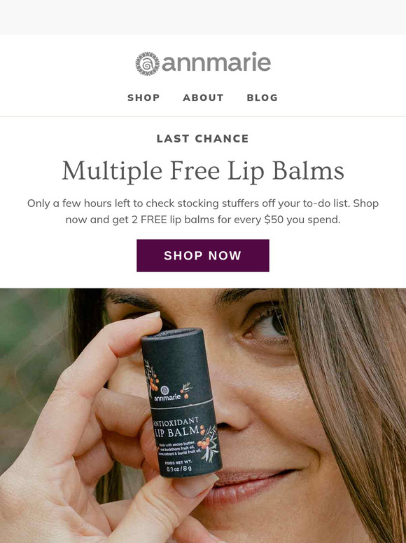 Annmarie Skin Care: Last call for 2...4...6+ FREE Lip Balms | Milled