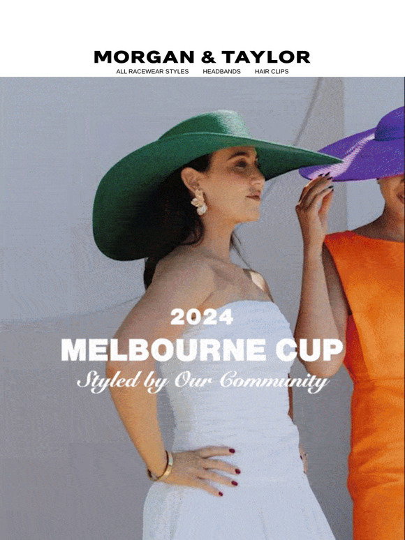 Morgan & Taylor: Melbourne Cup 2024 | Milled