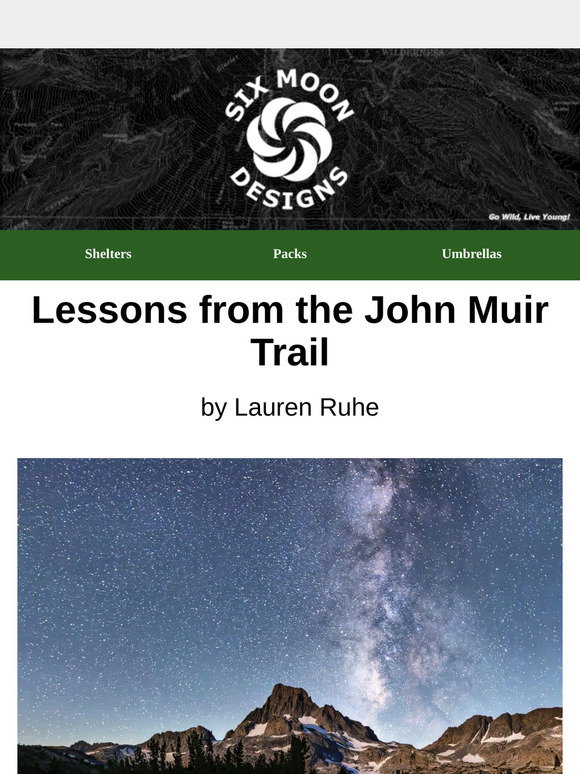 Six Moon Designs: Lessons from the John Muir Trail | Milled