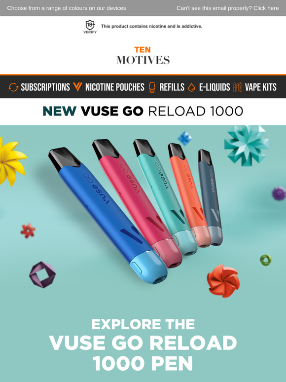 Ten Motives: Hi There, try our Vuse Go Reload 1000 Pen or Box for £4.99 ...