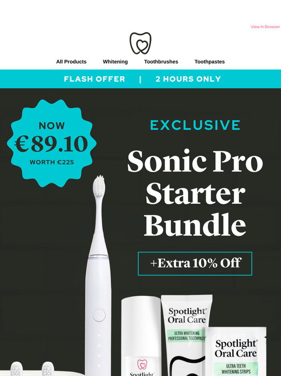 Spotlight Oral Care: ACT FAST: Sonic Pro Bundle NOW €89.10 | Was €225 🖤 ...