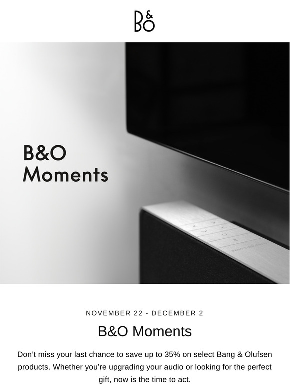 Bang & Olufsen: Last chance for B&O Moments | Milled