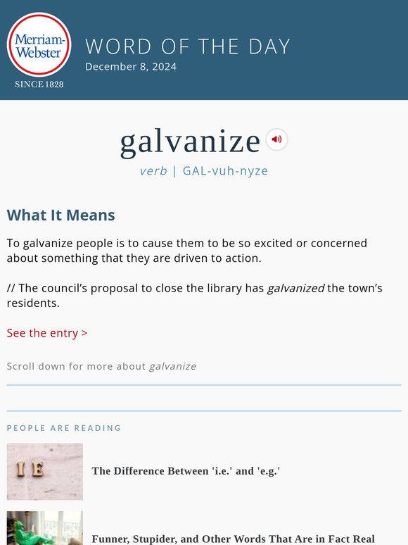 Merriam-Webster: Galvanize - plus, The Difference Between 'i.e.' and 'e ...