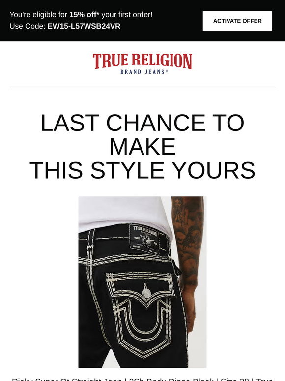 True Religion: ⌛ Last chance to get 15% off the Ricky Super Qt Straight ...