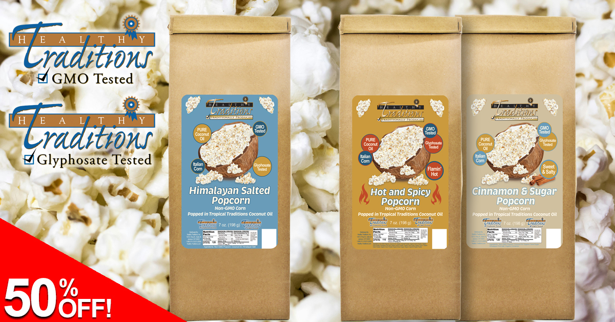 Tropical Traditions: 50% OFF GMO-Tested Popcorn Popped in Coconut Oil ...