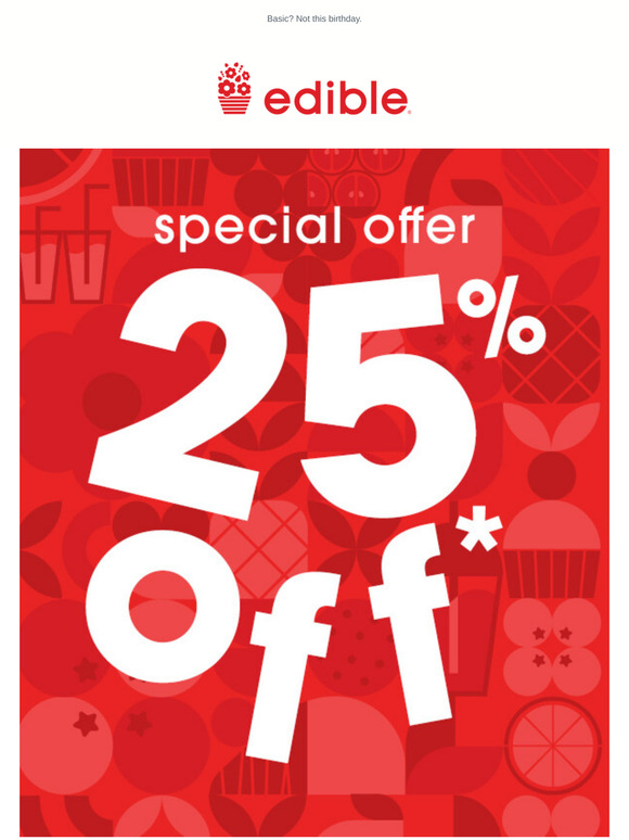 Edible Arrangements: Open 💌 For a Special 25% Off Surprise | Milled