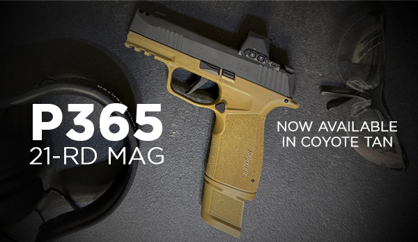 SIG SAUER: NEW: P365 21-Rd Mag in Coyote Tan | Milled