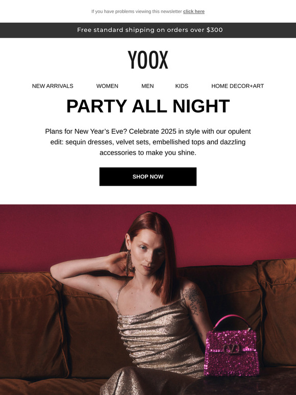 YOOX: Lavish looks for New Year’s Eve >> Explore our edit >> | Milled