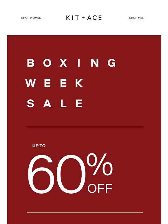 Kit and Ace: Boxing Week Starts NOW - Up to 60% off over 100 styles ...