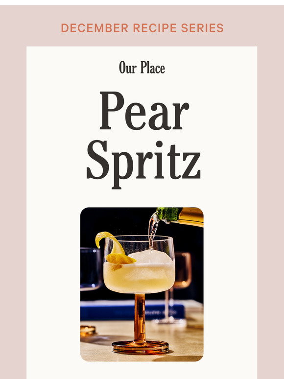 Our Place: A pear spritz that’s pretty much perfect | Milled