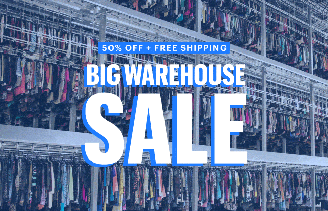 ThredUp: BIG WAREHOUSE, BIGGER SALE 😆 50% off + free shipping | Milled