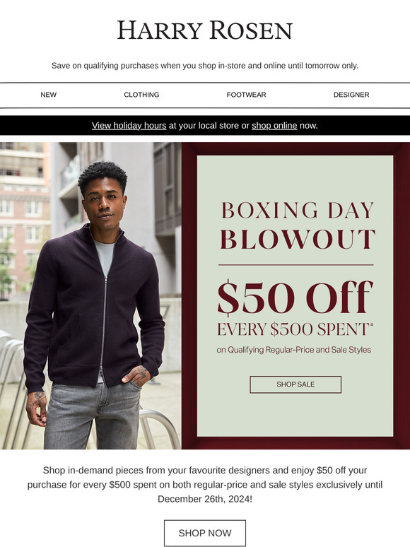 Harry Rosen TWO DAYS ONLY 50 Off Every 500 Spent Milled