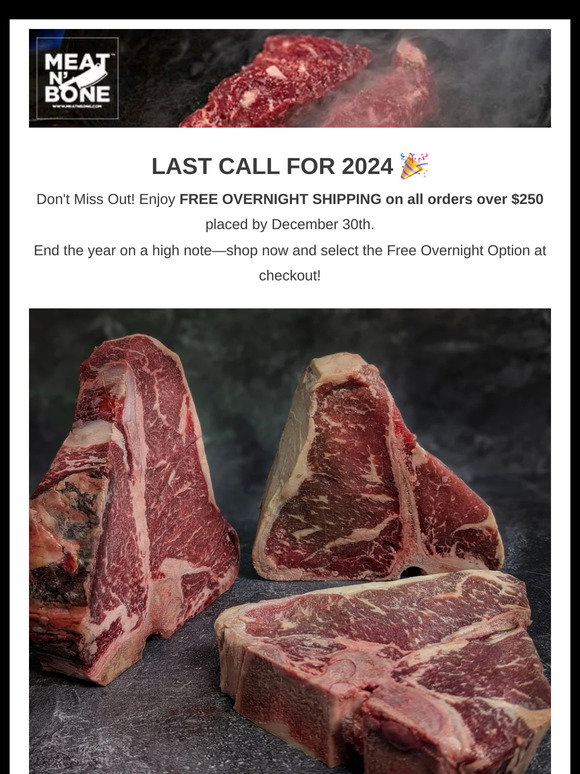 Meat N' Bone: ⏳ Last Call for 2024! Best in class Meats for Your ...