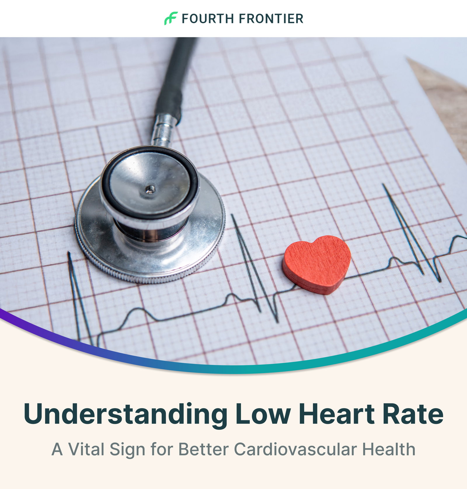 Fourth Frontier: Could a Low Heart Rate Be a Sign of an Underlying ...