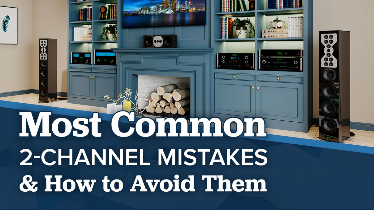 Audio Advice: 👀Top 6 Most Common 2-Channel Mistakes & How to Avoid Them ...