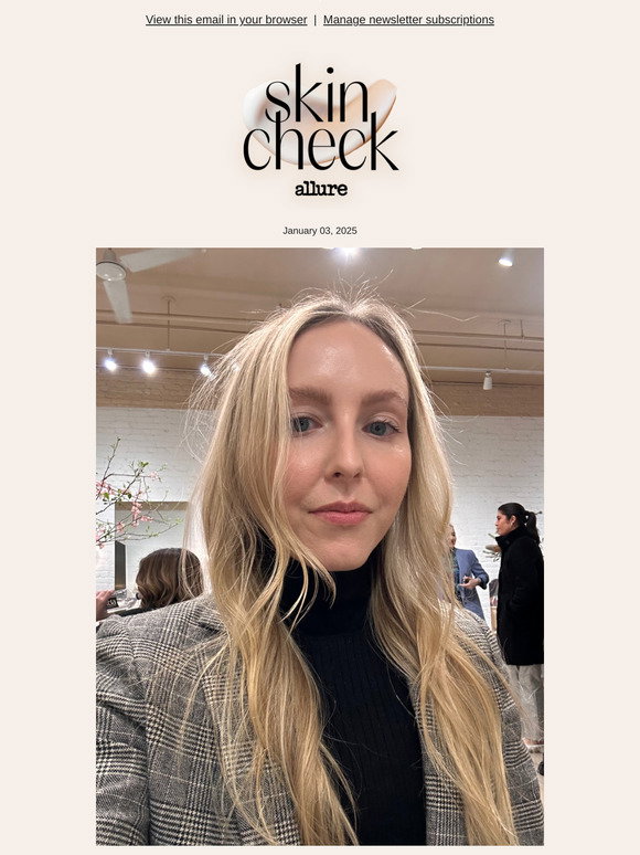 Allure: 3 Ways My Skin-Care Routine Is Getting a Big Upgrade in 2025 ...