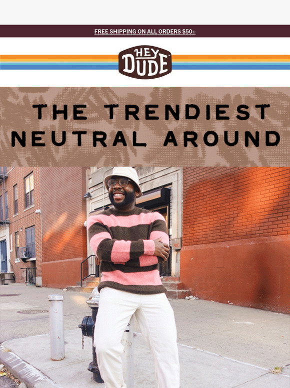 Hey Dude: The 2025 Color of the Year, the HEYDUDE way | Milled