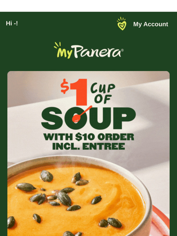 Panera Bread: GET COZY! Enjoy a $1 cup of soup for a limited time. 🥣 ...