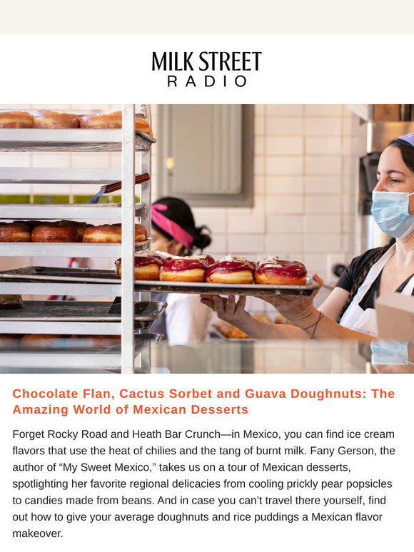 Milk Street Kitchen: Chocolate Flan, Cactus Sorbet and Guava Doughnuts ...