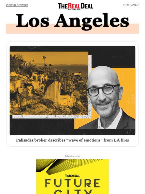 The Real Deal: Palisades broker reacts to LA fires; Peebles, MacFarlane ...