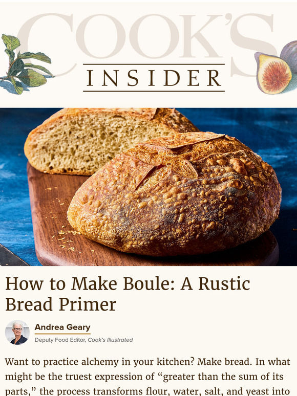 America's Test Kitchen: Cook's Insider: How to Make Boule: A Rustic ...