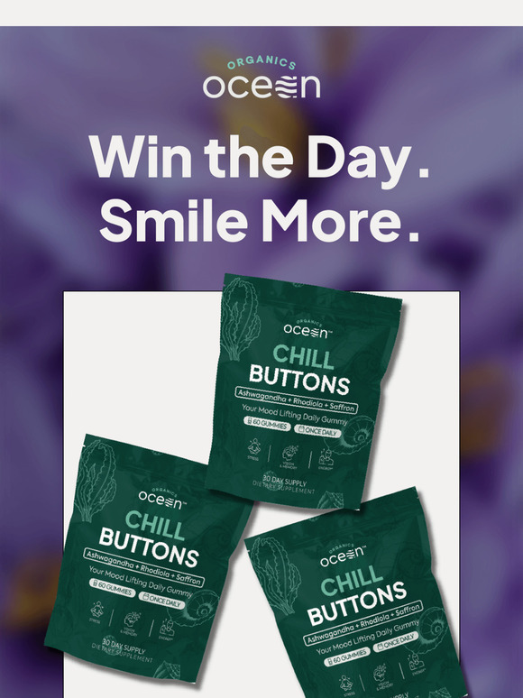 Organics Ocean: Chill Buttons: Boost Mood & Energy | Milled