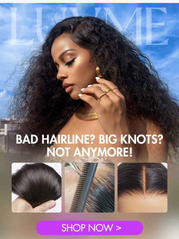Luvme Hair: Bad hairline? Big knots? Not anymore! | Milled