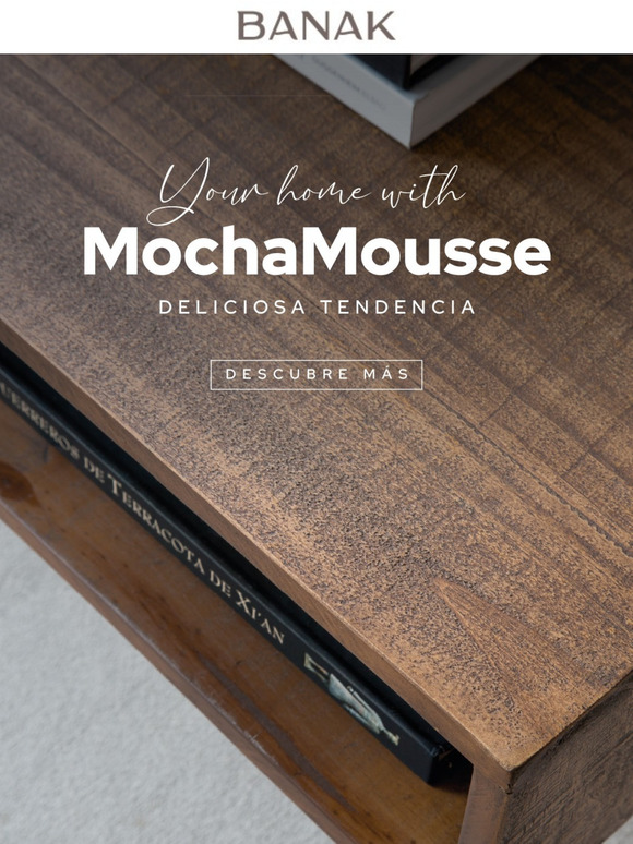 Banak: Descubre el color del año: Mocha Mousse, deliciosa tendencia ...