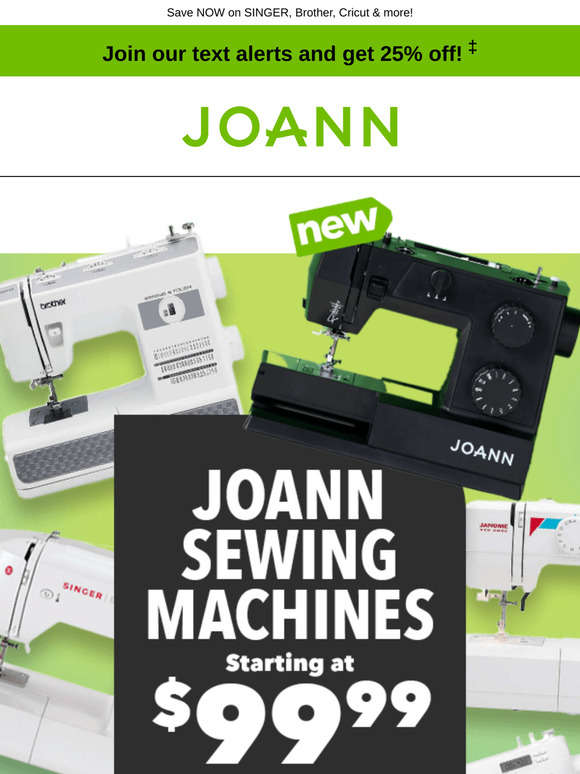 JoAnn: Sew Many Machines: JOANN sewing machines starting at $99.99 ...